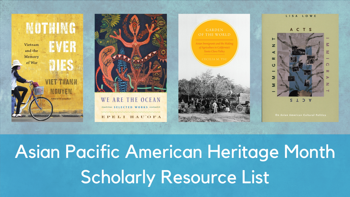 Asian Pacific American Heritage Month Scholarly Resource List - ACLS