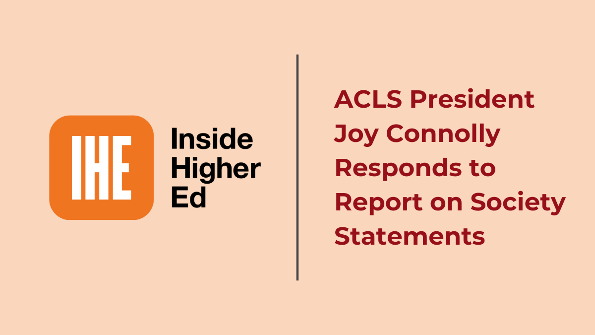 Joy Connolly Responds to Report on Society Statements in Inside Higher ...