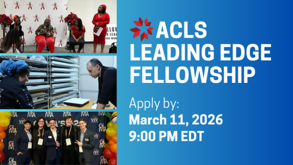 ACLS Launches 2026 Leading Edge Fellowship Competition - ACLS